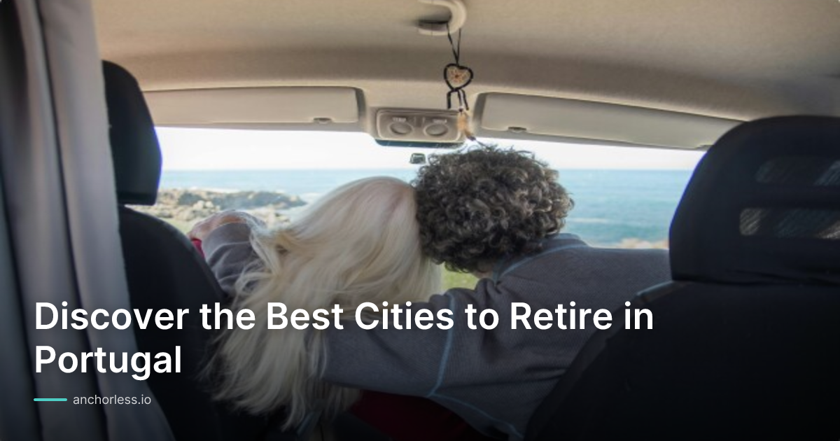 Discover the Best Cities to Retire in Portugal
