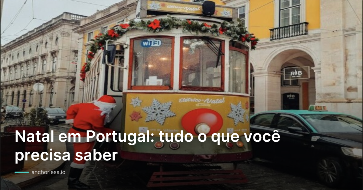Natal em Portugal: tudo o que você precisa saber