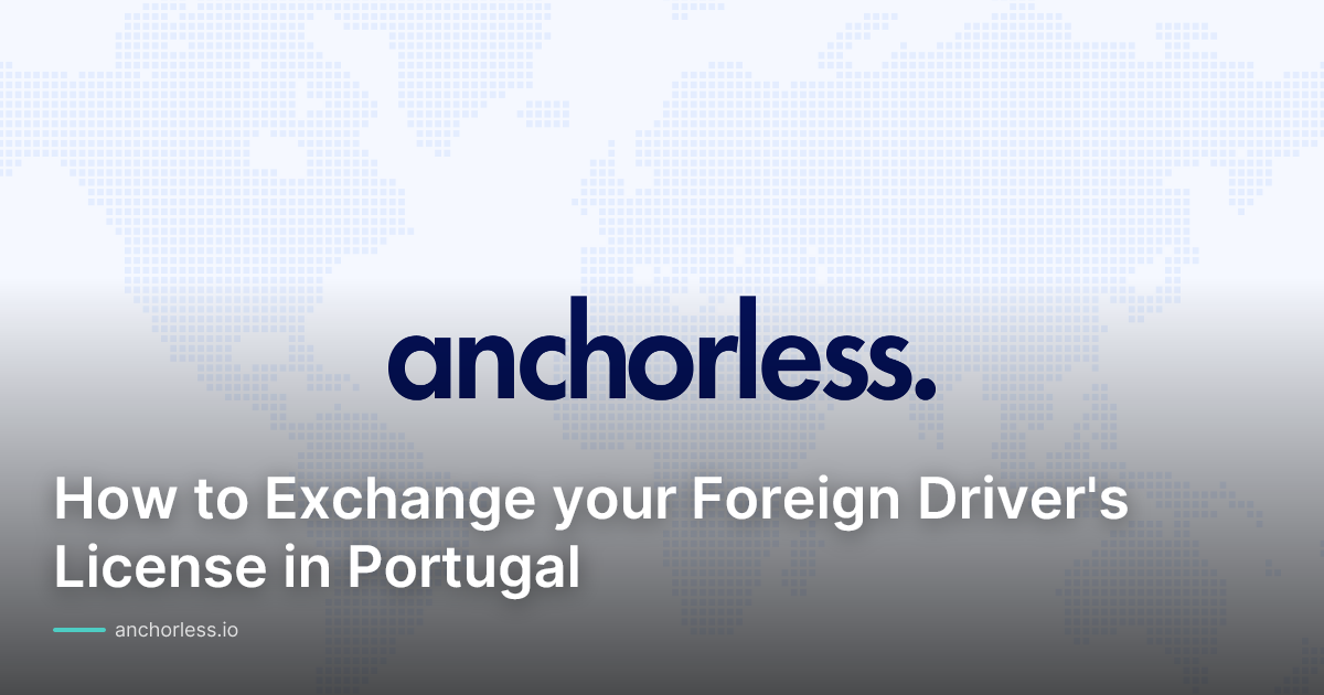 How to Exchange your Foreign Driver's License in Portugal