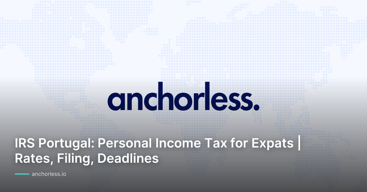 IRS Portugal: Personal Income Tax for Expats | Rates, Filing, Deadlines