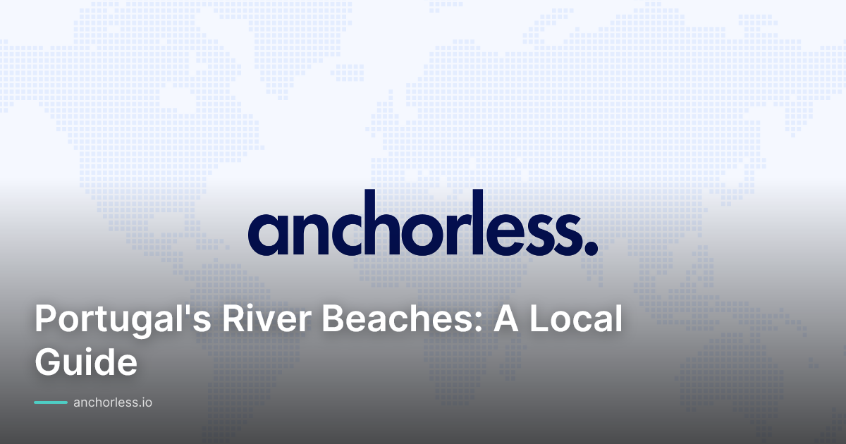 Portugal's River Beaches: A Local Guide